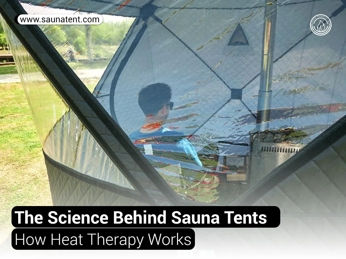 The Science Behind Sauna Tents: Unlocking the Healing Power of Heat ...