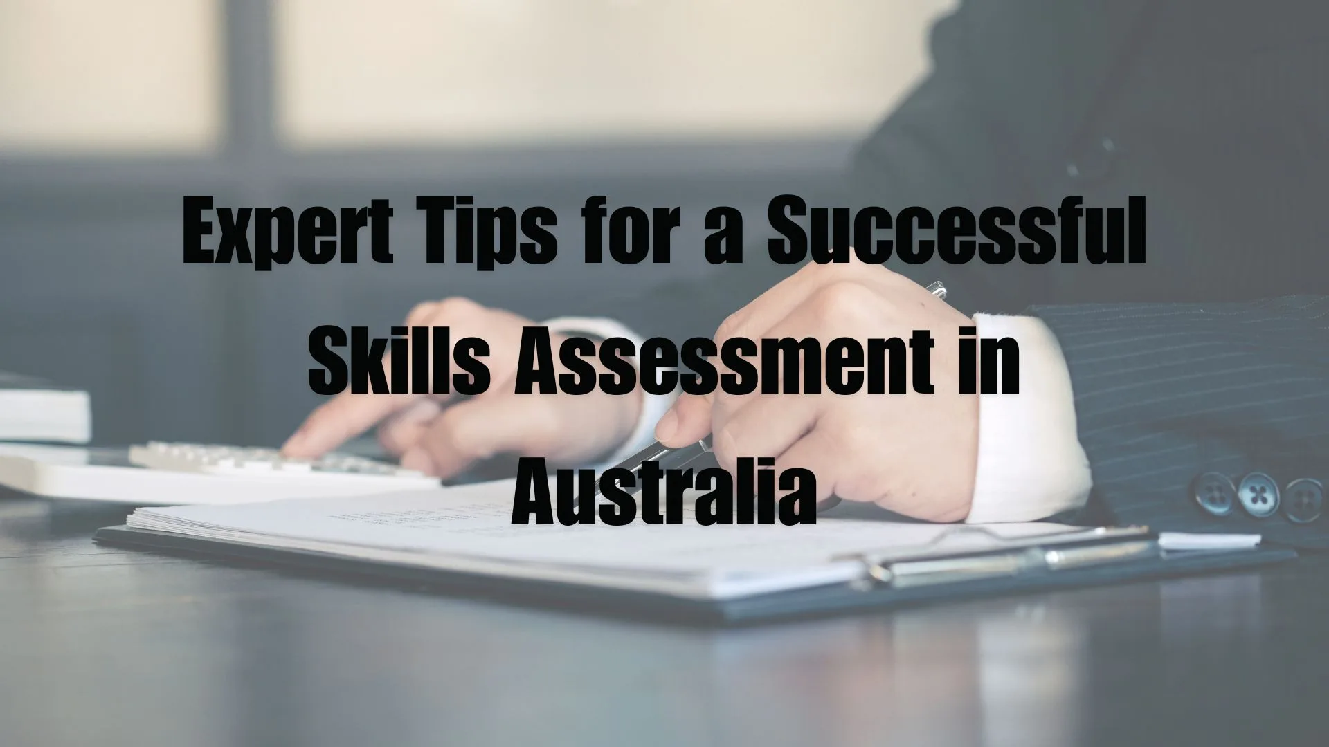 Expert Tips for a Successful Skills Assessment in Australia - Urban ...
